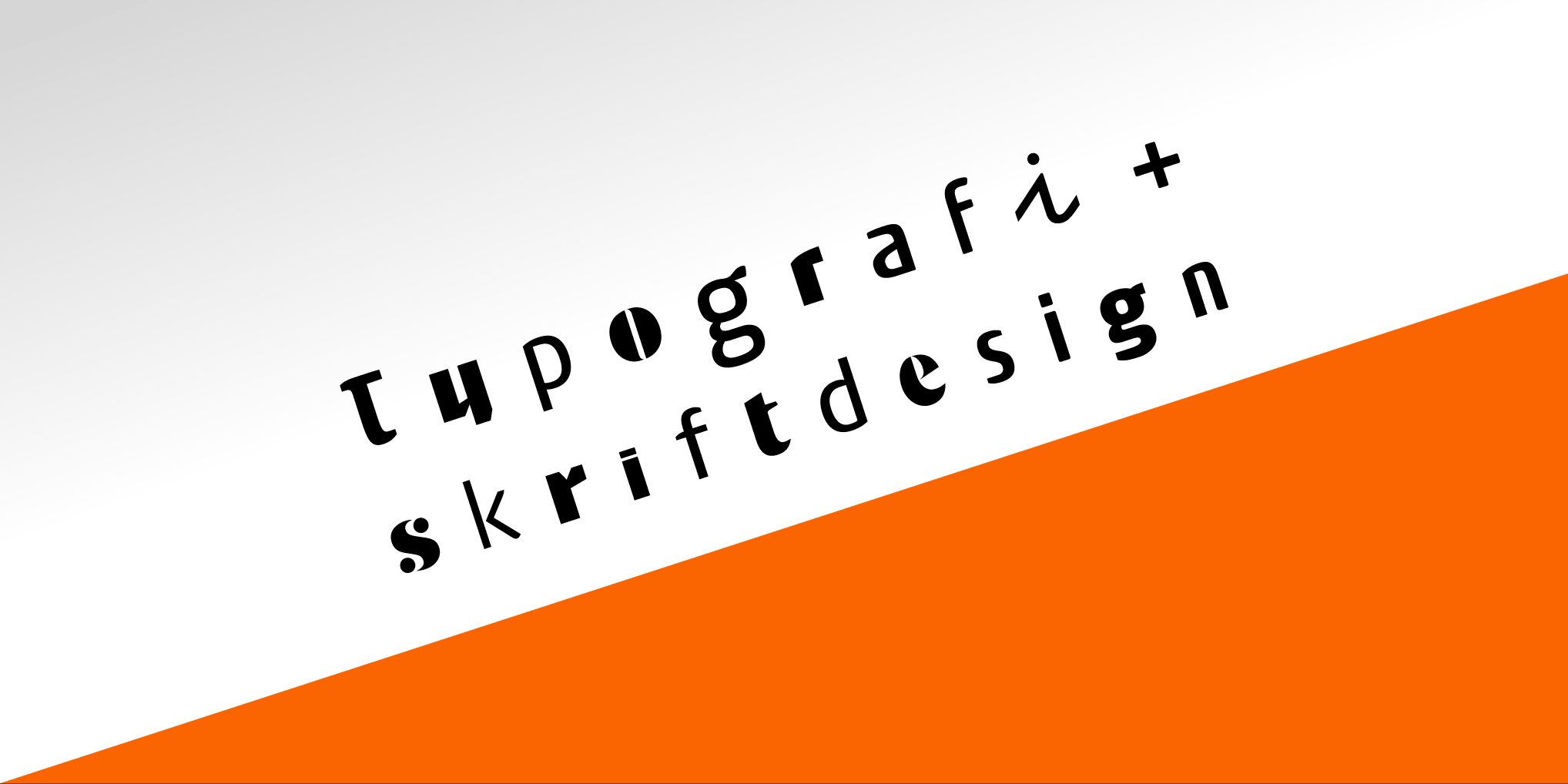 Typografi og skriftdesign - Grafisk design med karakter | CHARACTERISE